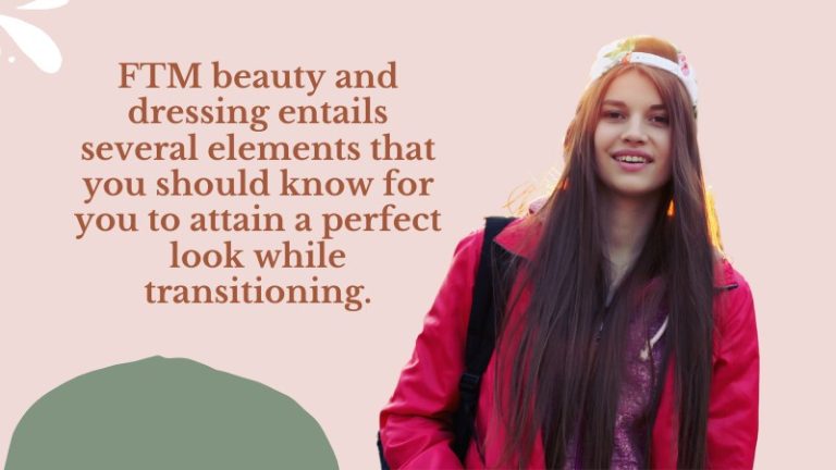 FTM Beauty and Dressing: The Power of Self-Expression